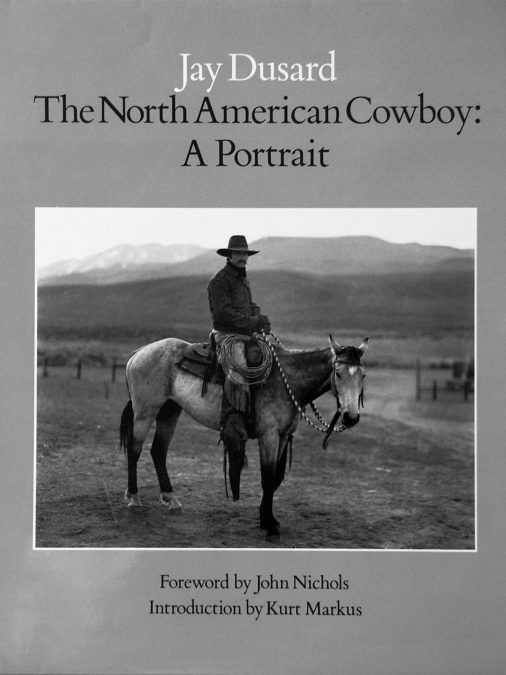 The Cowboy Portraits of Jay Dusard - Western Horseman